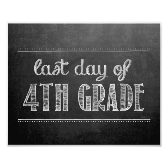 Last Day of 4th Grade Chalkboard Sign | Zazzle