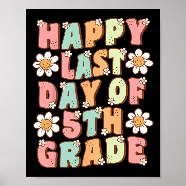 Last Day Of 5th Grade Cute Groovy Fifth Grade Teac Poster | Zazzle