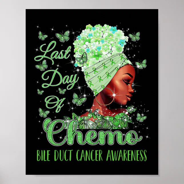 Last Day Of Chemo Bile Duct Cancer Awareness Poster | Zazzle