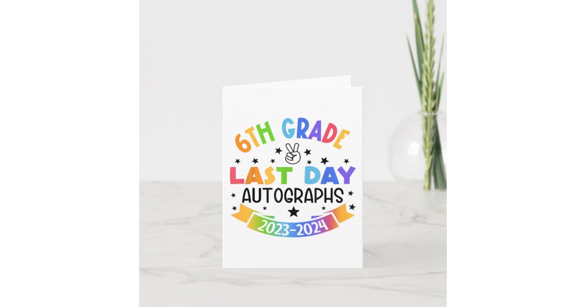 Last Day Of School Autograph 6th Grade Graduation Card | Zazzle