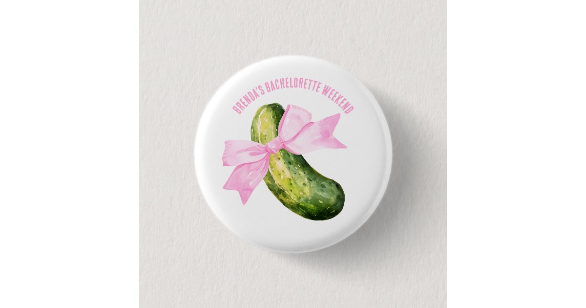 Last Pickle She'll Ever Tickle Bachelorette Party Button | Zazzle