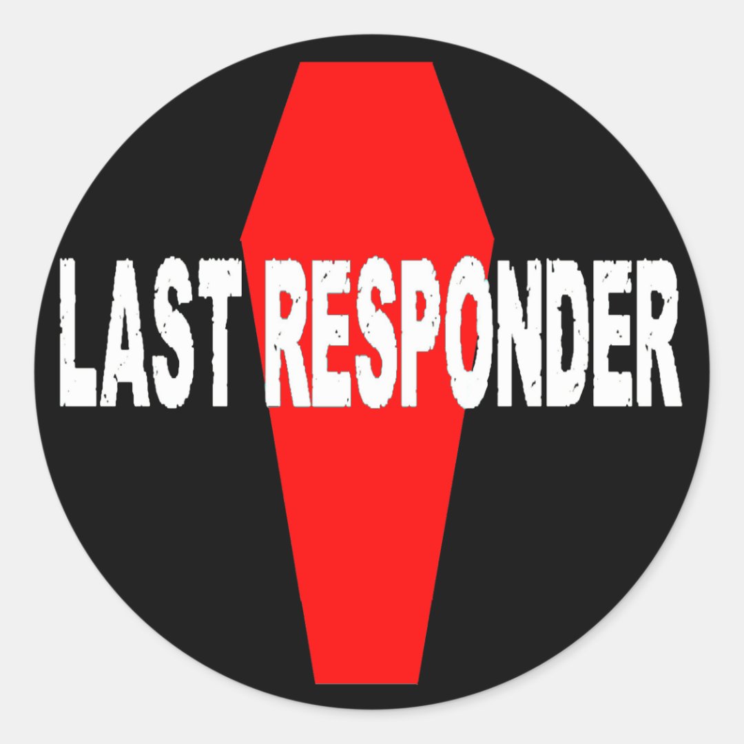 Last Responder Classic Round Sticker | Zazzle