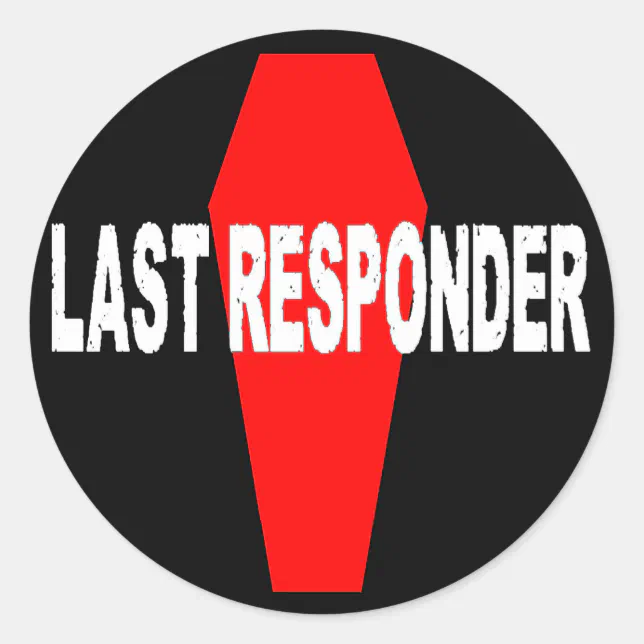 Last Responder Classic Round Sticker | Zazzle