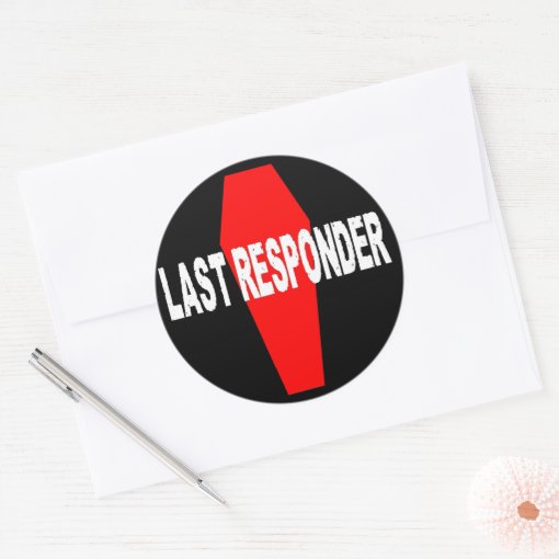 Last Responder Classic Round Sticker | Zazzle