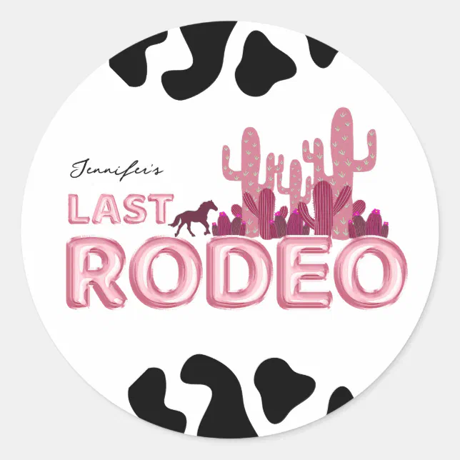 Last rodeo balloon font and cow print classic round sticker | Zazzle