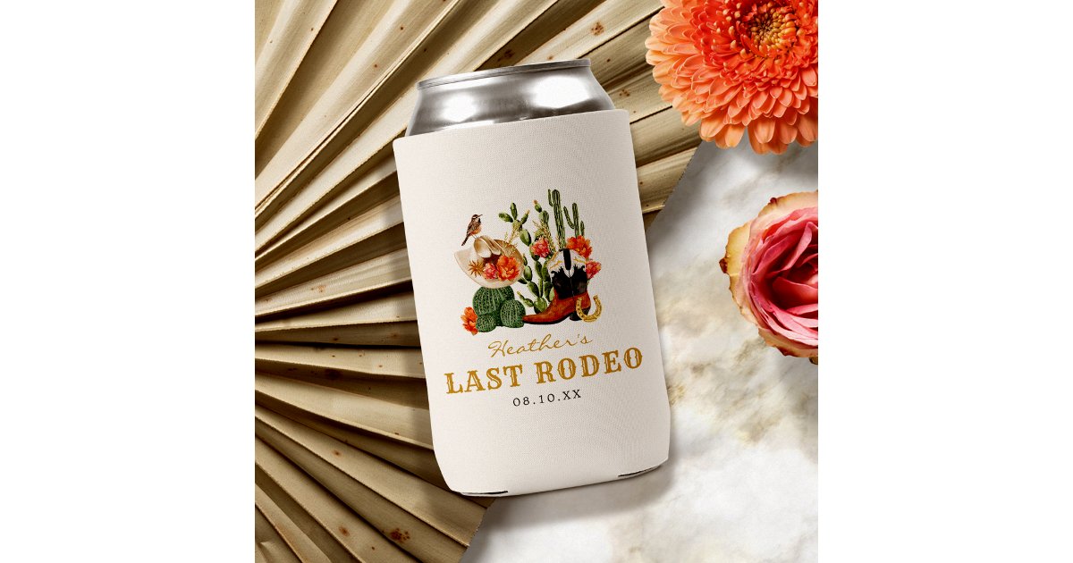 Last Rodeo Can Cooler | Zazzle