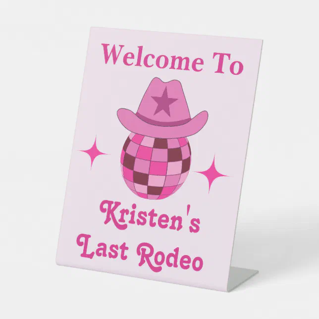 Last Rodeo Pink Disco Cowgirl Bachelorette Welcome Pedestal Sign | Zazzle