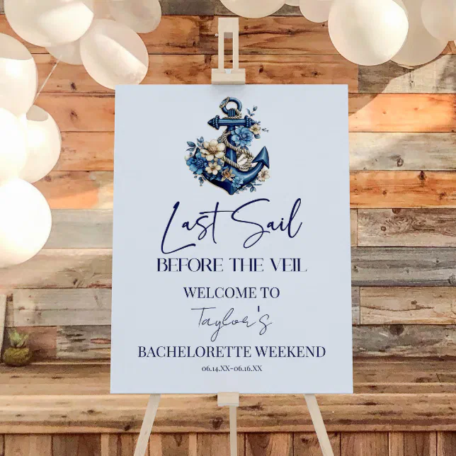 Last Sail Bachelorette Weekend Party Welcome Sign | Zazzle