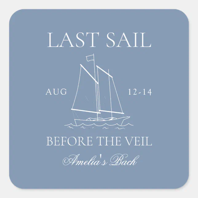 Last Sail Before The Veil Bachelorette Weekend Square Sticker | Zazzle