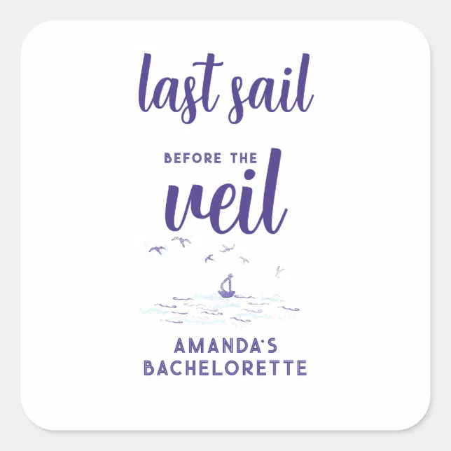 Last Sail Before Veil Nautical Bachelorette Party Square Sticker | Zazzle