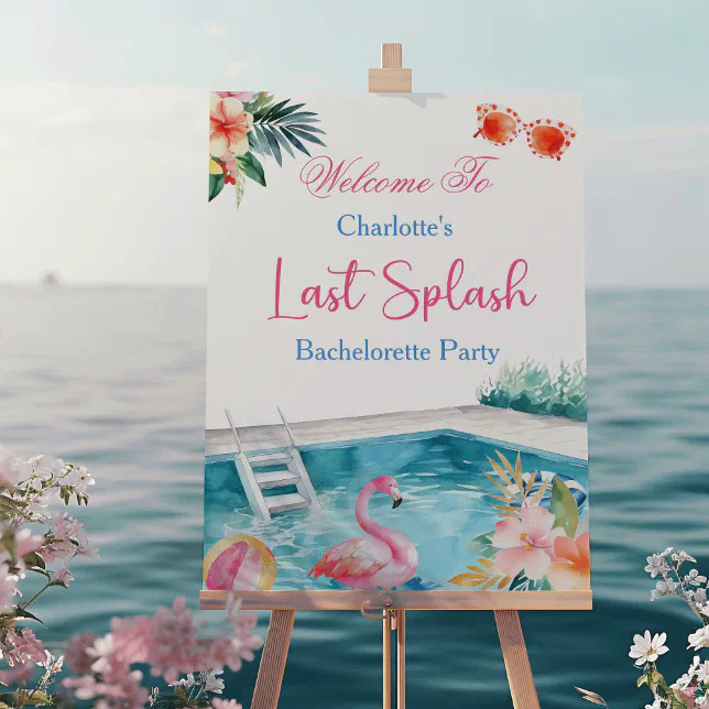 Last Splash Pool Bachelorette Party Welcome Sign | Zazzle