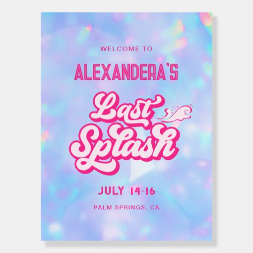 Last Splash Pool Party Bachelorette Welcome Sign | Zazzle