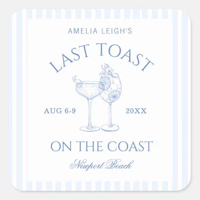 Last Toast on The Coast Bachelorette Weekend Square Sticker | Zazzle