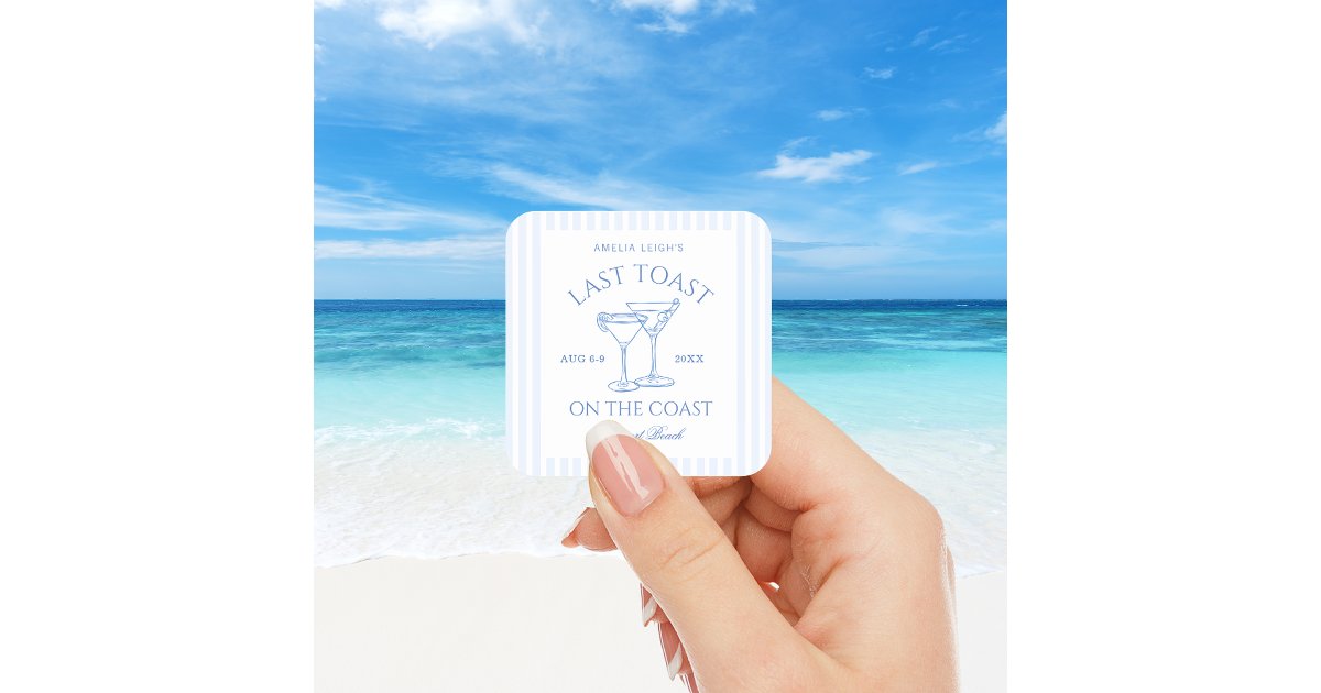 Last Toast on The Coast Bachelorette Weekend Square Sticker | Zazzle