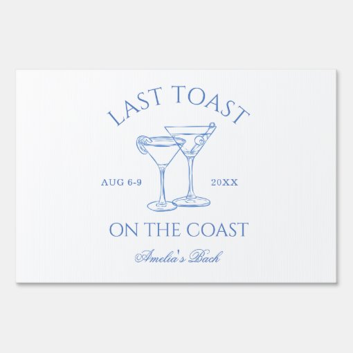 Last Toast on the Coast Beach Blue Bachelorette Sign | Zazzle
