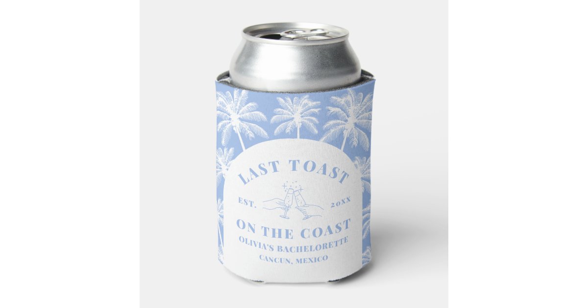 Last Toast On The Coast Beach Coastal Bachelorette Can Cooler | Zazzle