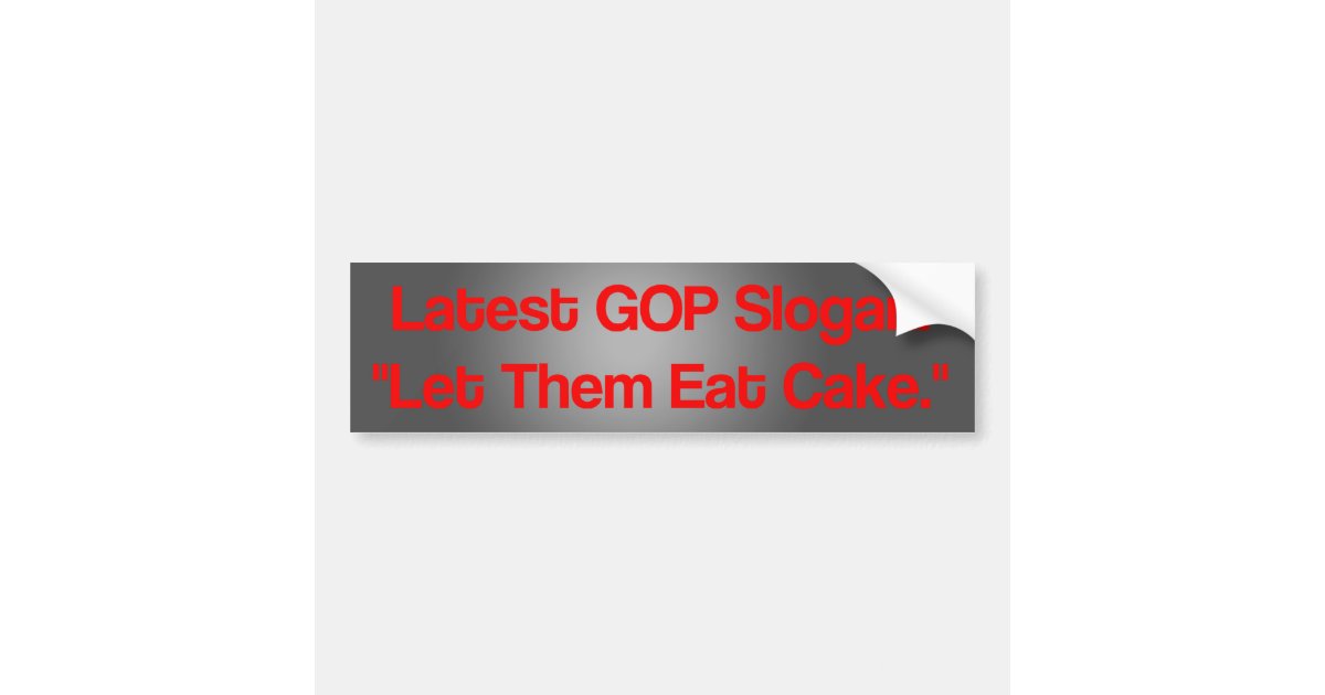 Latest GOP Slogan: Bumper Sticker | Zazzle