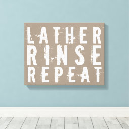 Lather Rinse Repeat Trendy Bathroom Wall Decor | Zazzle