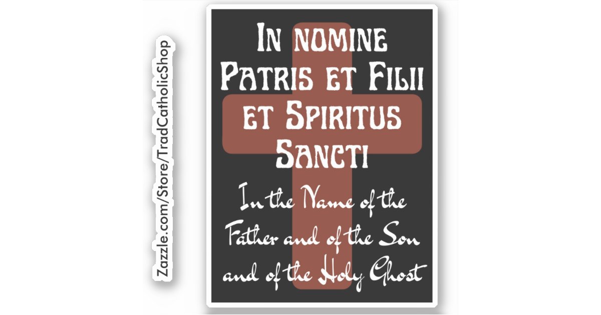 Latin Sign of the Cross Traditional Catholic Sticker | Zazzle