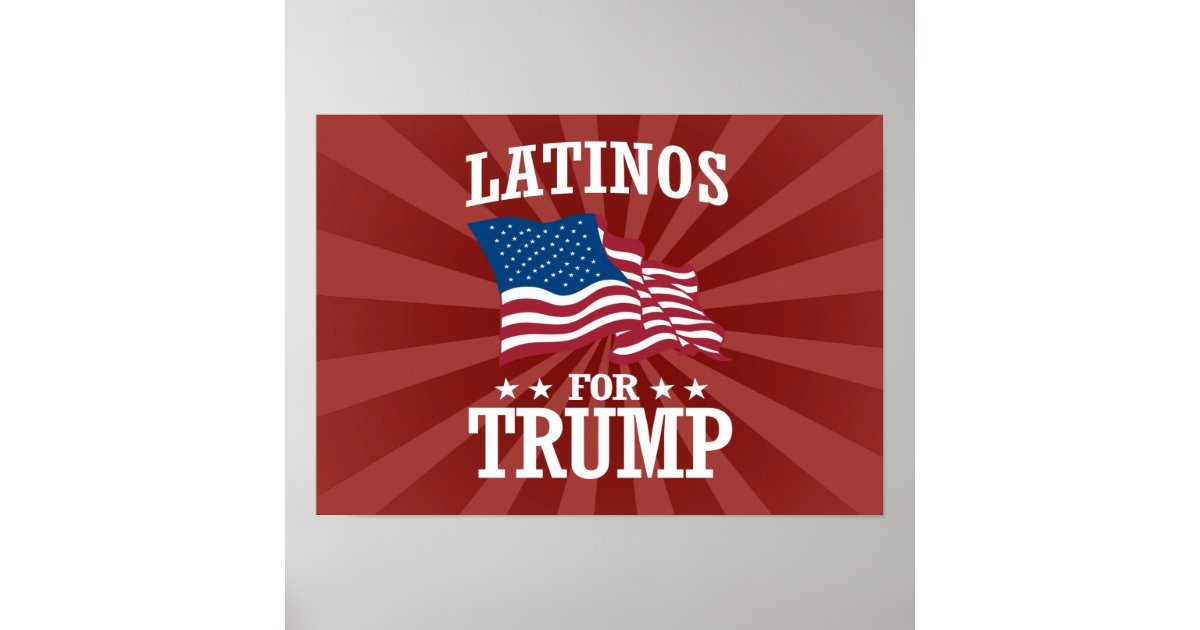 LATINOS FOR TRUMP POSTER | Zazzle
