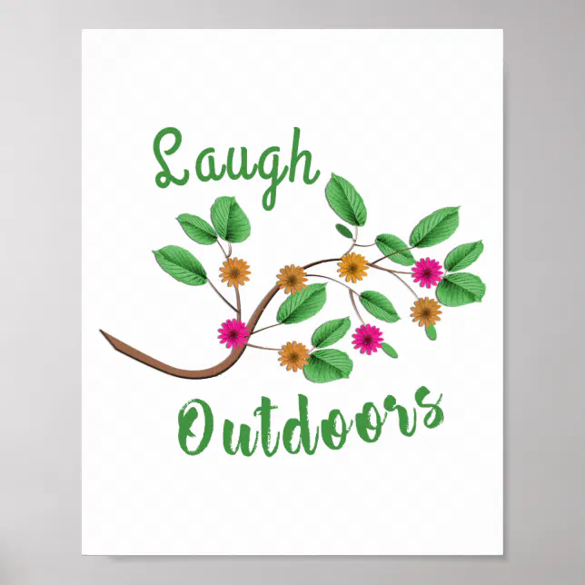 Laugh Outdoors Poster | Zazzle