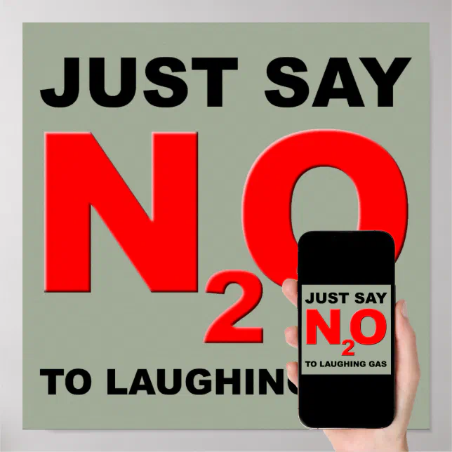 Laughing Gas Nitrous Oxide N2O Funny Poster Sign | Zazzle