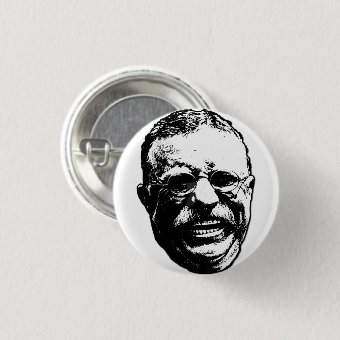 Laughing President Theodore Teddy Roosevelt Button | Zazzle