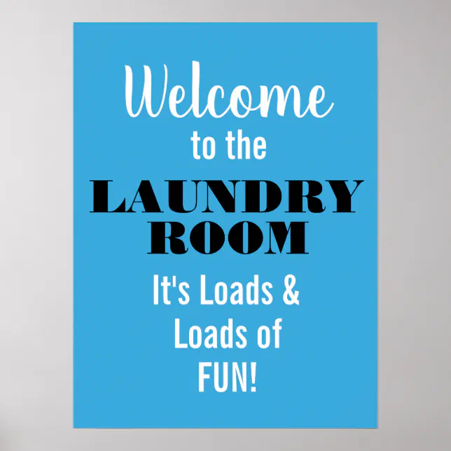 Laundry Room Poster Loads of Fun Blue White Black | Zazzle