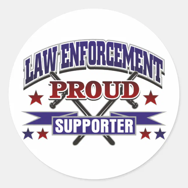 Law Enforcement Proud Supporter Classic Round Sticker | Zazzle