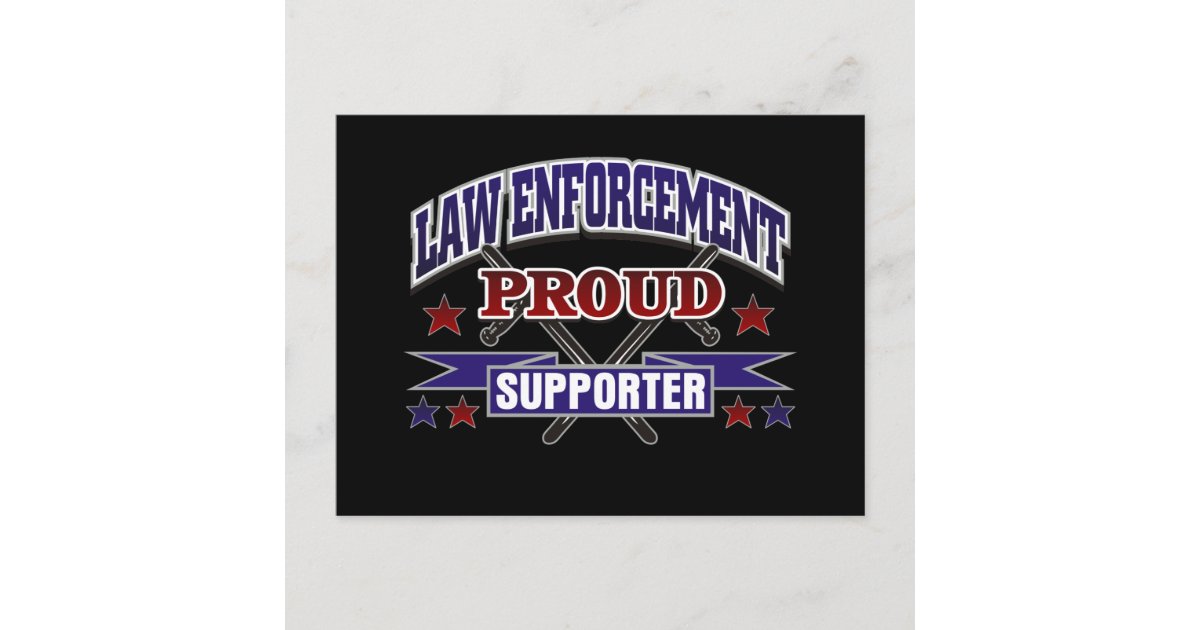Law Enforcement Proud Supporter Postcard | Zazzle