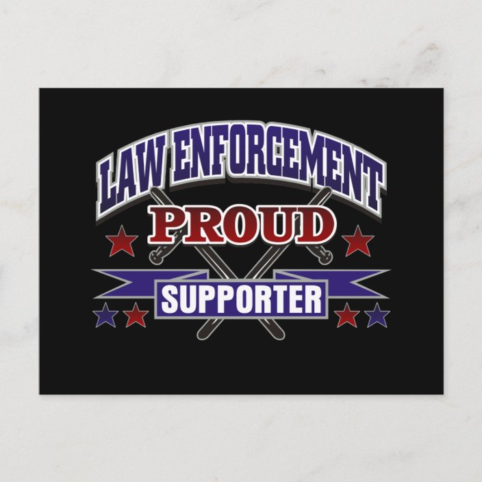 Law Enforcement Proud Supporter Postcard | Zazzle.com