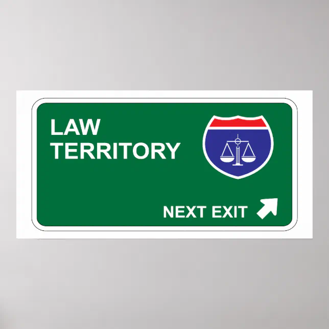 Law Next Exit Poster | Zazzle