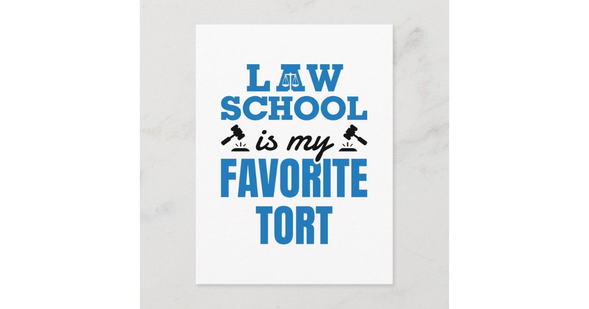Law School Is My Favorite Tort Funny Law Student Postcard | Zazzle