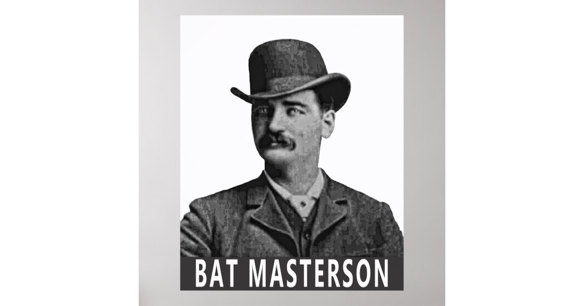 LAWMEN LEGEND BAT MASTERSON POSTER | Zazzle