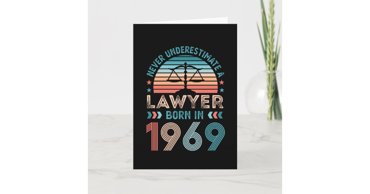Lawyer born 1969 60th Birthday Law Gift Attorney Card | Zazzle