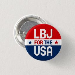 LBJ for the USA 1964 Campaign Button | Zazzle