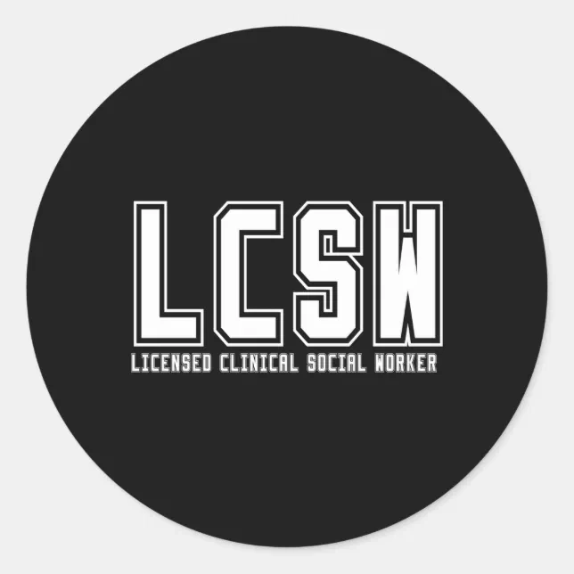 Lcsw Clinical Social Worker Graduation Classic Round Sticker | Zazzle