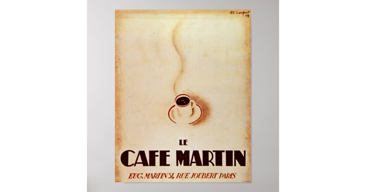 Le Cafe Martin Poster | Zazzle