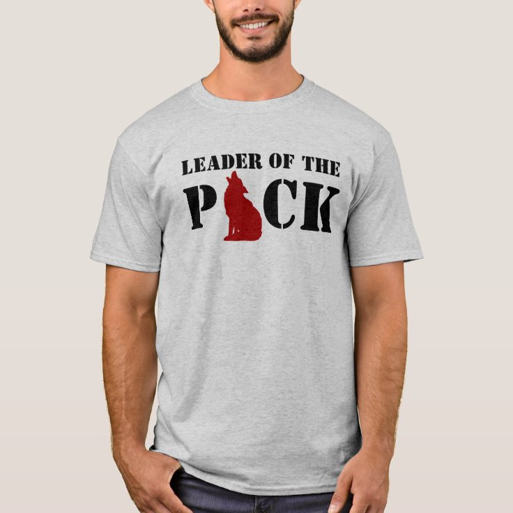 Leader of the Pack T-Shirt | Zazzle