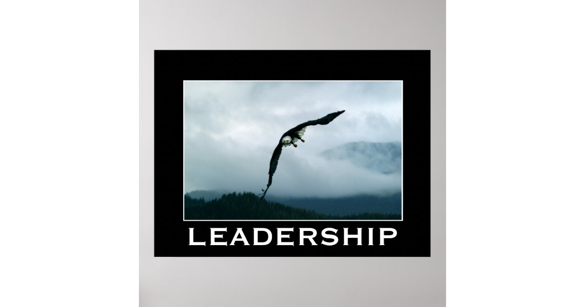LEADERSHIP ~ Flying Bald Eagle Motivational Poster | Zazzle
