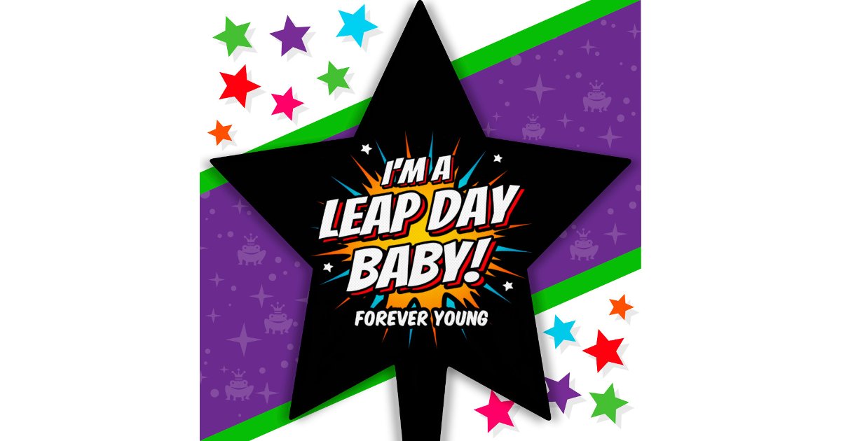 Leap Year Birthday Feb 29th Leap Day Birthday Cake Topper | Zazzle