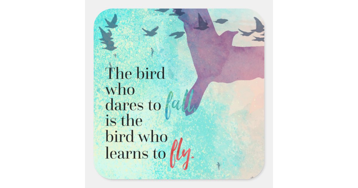 Learn To Fly Quote Square Sticker | Zazzle