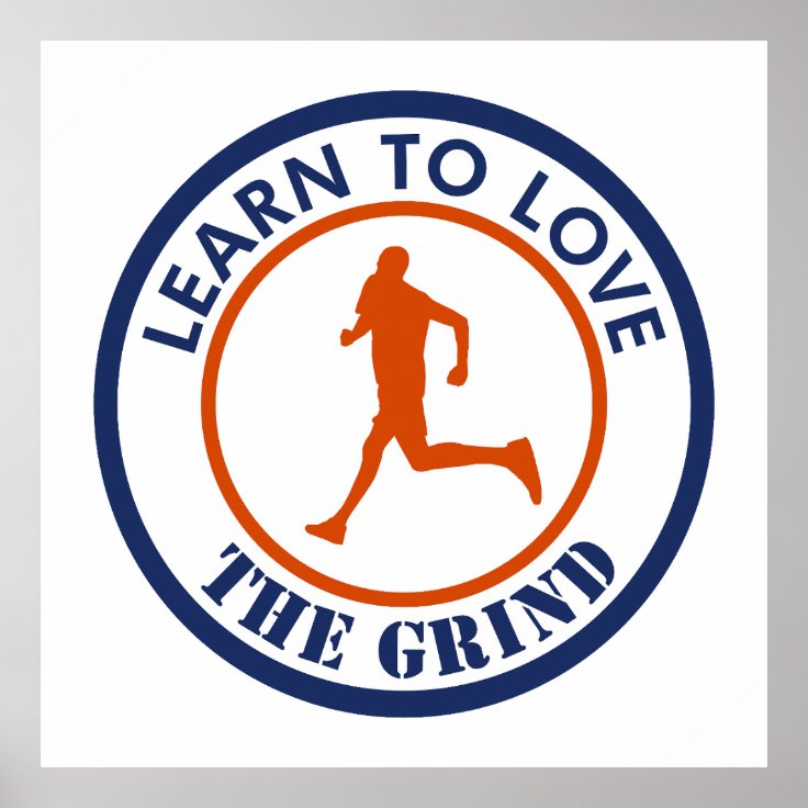 Learn To Love The Grind Running Poster | Zazzle