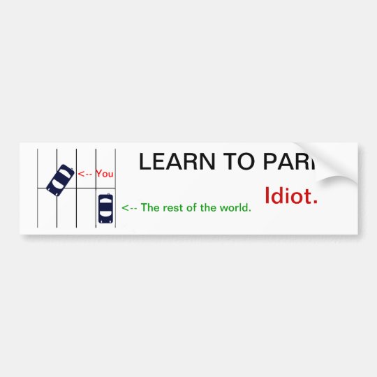 Learn to PARK Bumper Sticker | Zazzle.com
