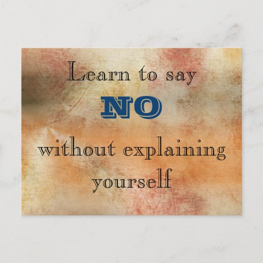 Learn to say No Inspirational Wisdom Postcard | Zazzle.com