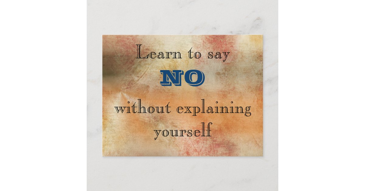 Learn to say No Inspirational Wisdom Postcard | Zazzle