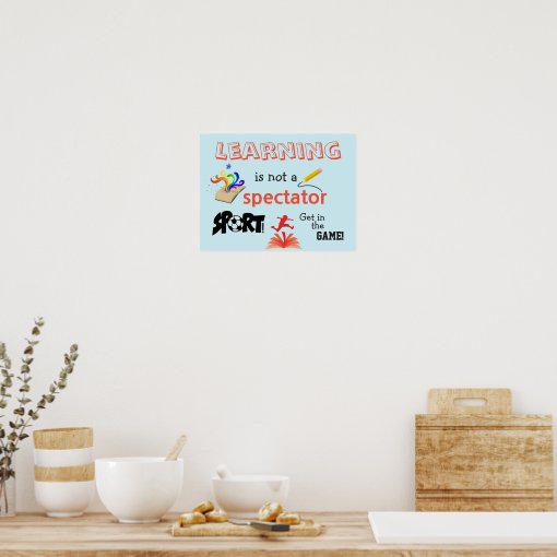 Learning . . . Get in the Game! Classroom Poster | Zazzle
