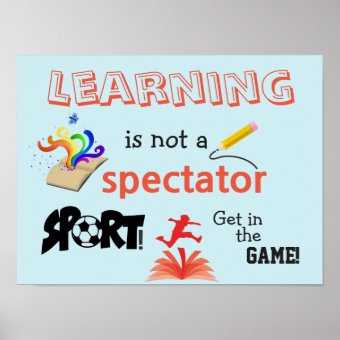 Learning . . . Get in the Game! Classroom Poster | Zazzle