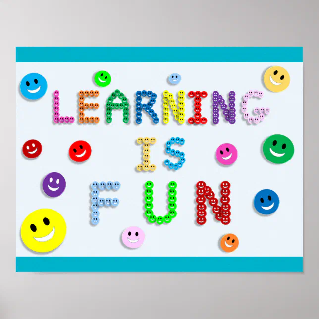 LEARNING IS FUN HAPPY FACES EDUCATION SCHOOL MOTTO POSTER | Zazzle