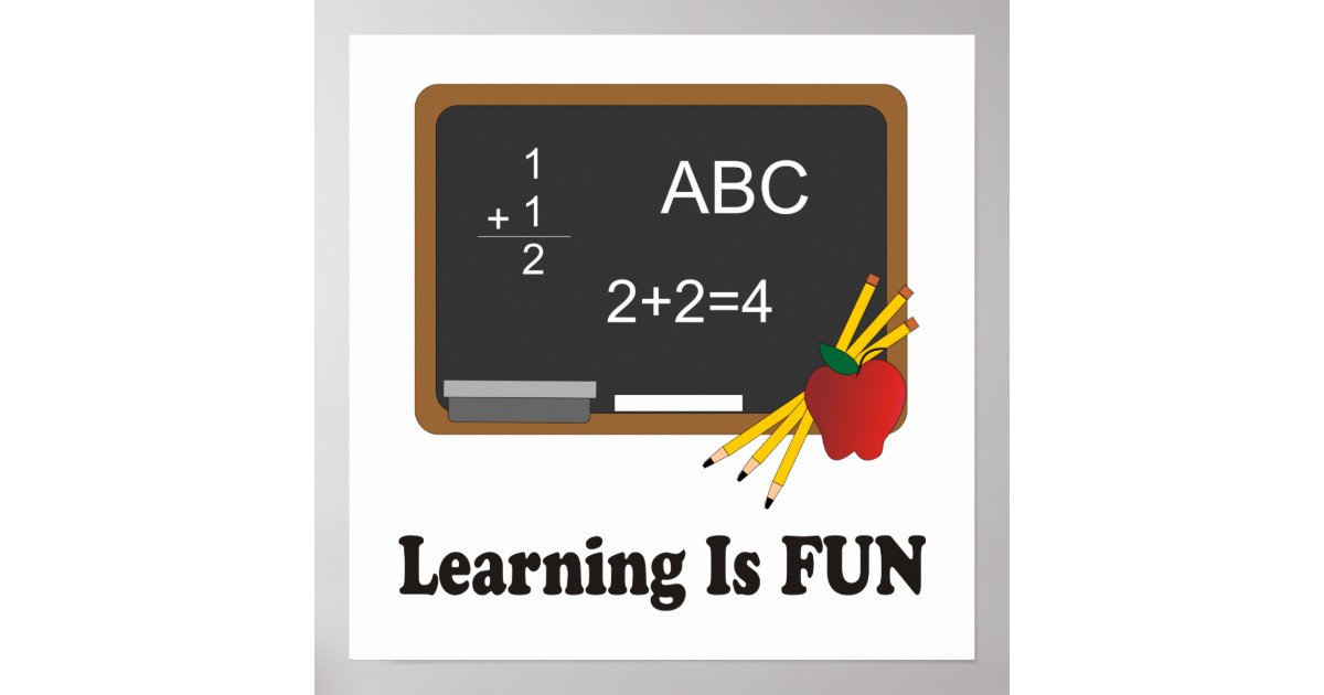 Learning is Fun Poster | Zazzle